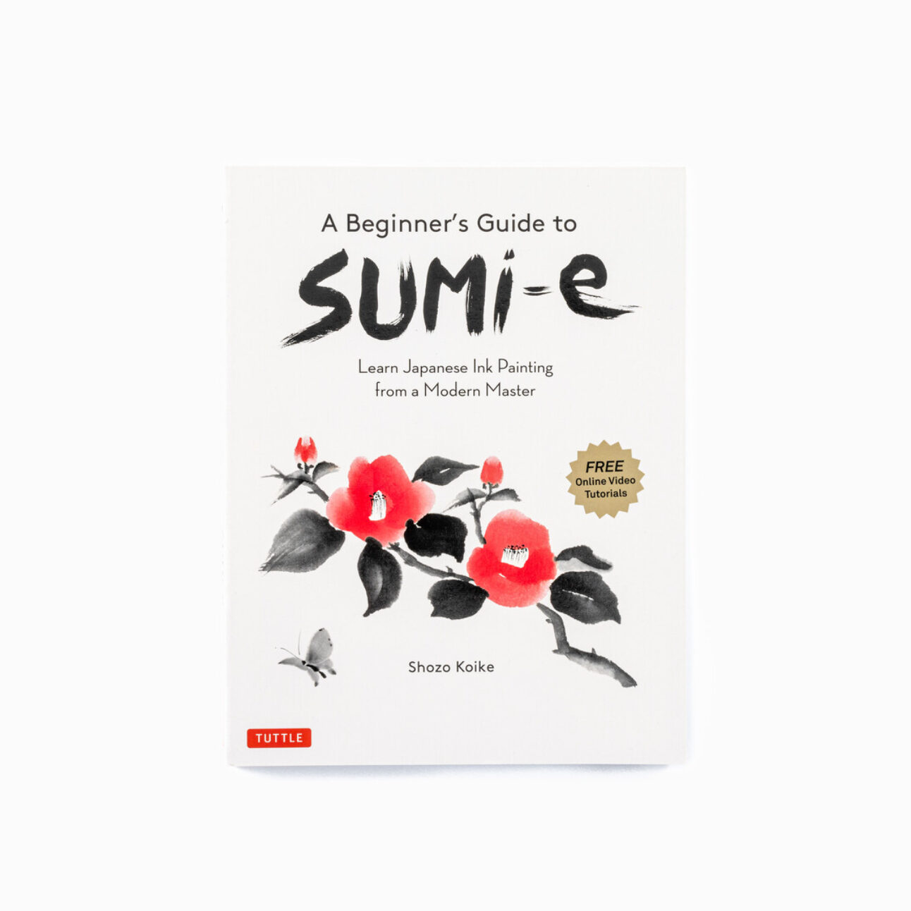 A Beginner's Guide to Sumi-e: Learn Japanese Ink Painting from a Modern ...